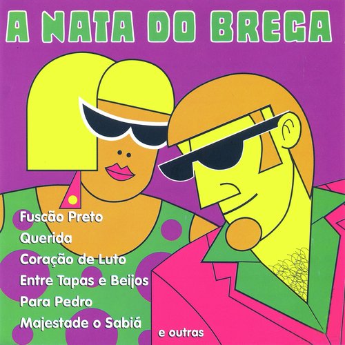 A Nata Do Brega Songs Download - Free Online Songs @ JioSaavn