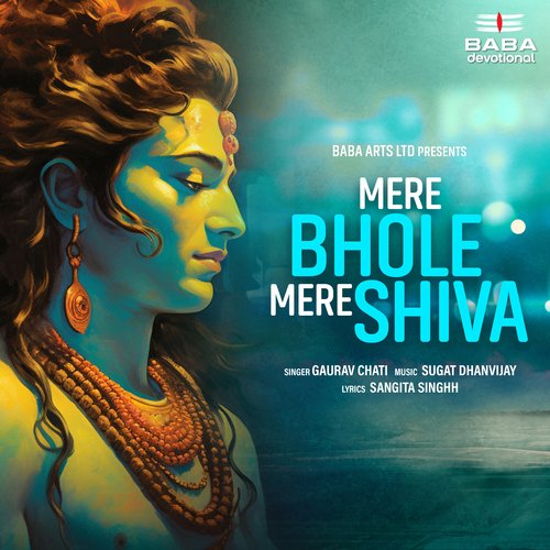 Mere Bhole Mere Shiva Songs Download - Free Online Songs @ JioSaavn