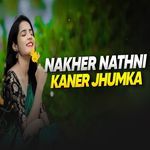 Nakher Natni Kaner Jhumka Purulia - Song Download from Nakher Natni ...