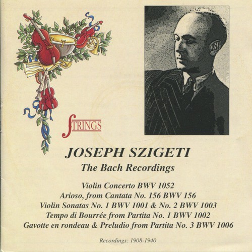 Joseph Szigeti: The Bach Recordings Songs Download - Free Online Songs ...