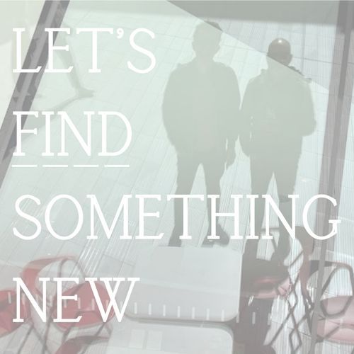 Let's Find Something New - Song Download from Let's Find Something New ...