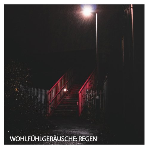 Atmosphären Der Natur: Regen - Song Download from Wohlfühlgeräusche ...
