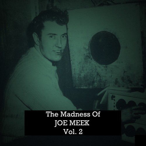 Crazy Drums - Song Download from The Madness of Joe Meek, Vol. 2 @ JioSaavn