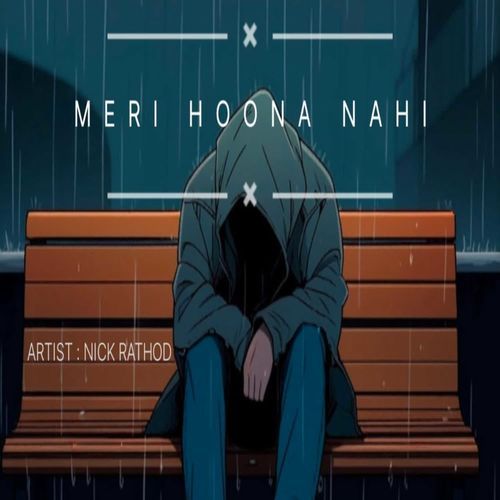 Meri Hoona Nahi - Song Download from Meri Hoona Nahi @ JioSaavn