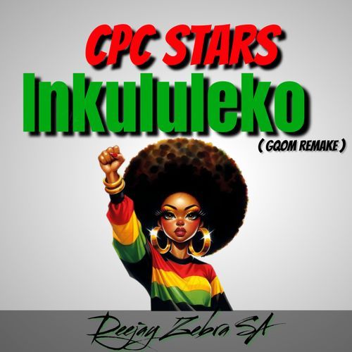 Cpc Stars Inkululeko (Gqom Remake) Songs Download - Free Online Songs ...