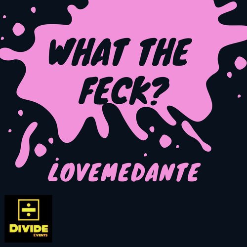 What The Feck? - Song Download from What the Feck? @ JioSaavn