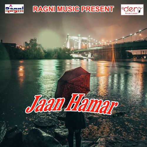 Jaan Hamar Songs Download - Free Online Songs @ JioSaavn