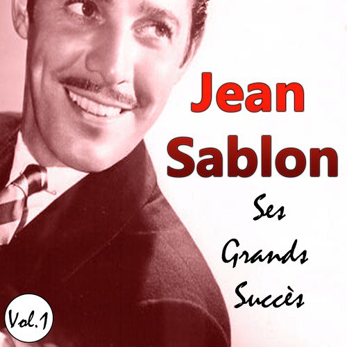 Jean Sablon - Ses Grands Succès, Vol. 1 Songs Download - Free Online ...