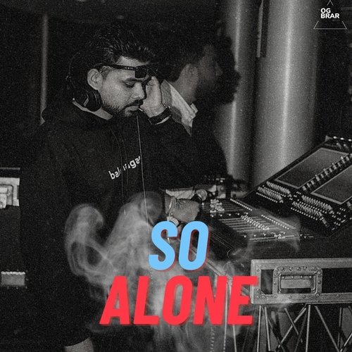 So Alone - Song Download from So Alone @ JioSaavn