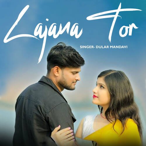 Lajana Tor Songs Download - Free Online Songs @ JioSaavn