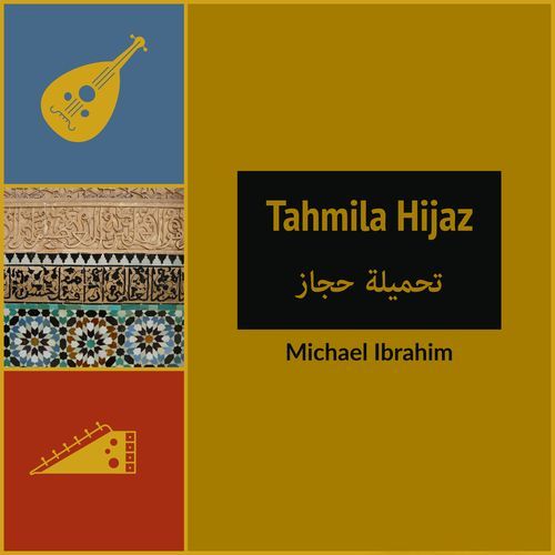 Tahmila Hijaz (feat. National Arab Orchestra Takht Ensemble) Songs ...