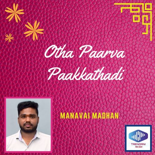 Otha Paarva Paakkathadi - Song Download from Otha Paarva Paakkathadi ...