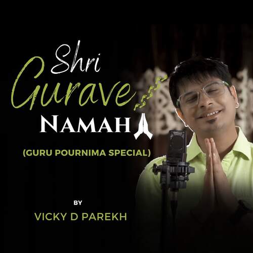 Shri Gurave Namah (Guru Purnima Song) Songs Download - Free Online ...