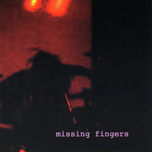 Missing Fingers Songs Download - Free Online Songs @ JioSaavn