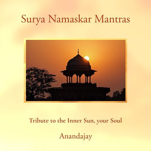 Surya Namaskar Mantras Tribute To The Inner Sun, Your Soul Songs ...