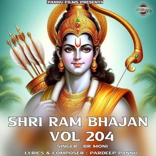 Shri Ram Bhajan Vol.204 Songs Download - Free Online Songs @ JioSaavn