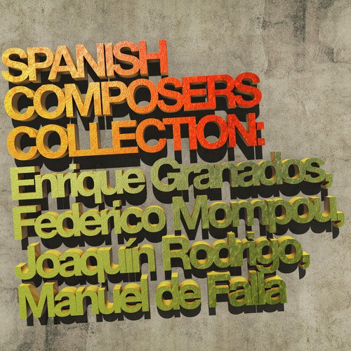 Spanish Composers Collection: Enrique Granados, Federico Mompou ...