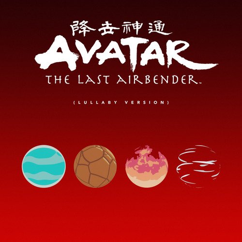 Avatar The Last Airbender (Lullaby Version) Songs Download - Free ...