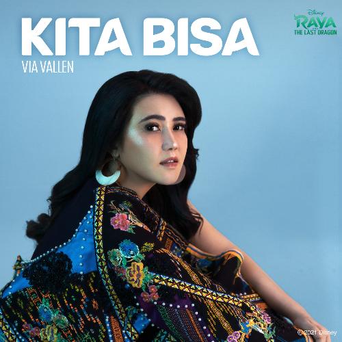 Kita Bisa (From "Raya And The Last Dragon") Songs Download - Free ...