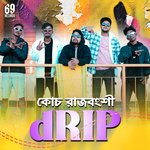 Koch Rajbongshi Drip - Song Download from Koch Rajbongshi Drip @ JioSaavn