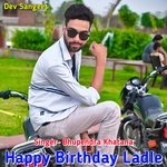 Happy Birthday Ladle - Song Download from Happy Birthday Ladle @ JioSaavn