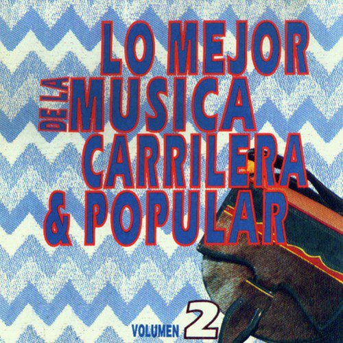 Yo Soy Aquel - Song Download from Lo Mejor de la Música Carrilera y Popular (Vol. 2) @ JioSaavn