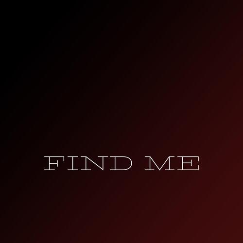 Find Me Songs Download - Free Online Songs @ JioSaavn