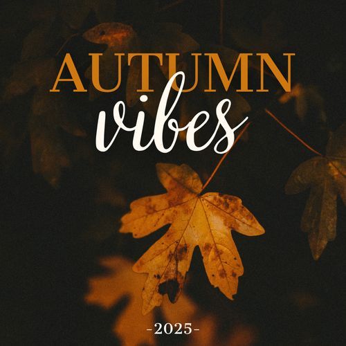 Autumn Vibes 2025 Songs Download - Free Online Songs @ JioSaavn