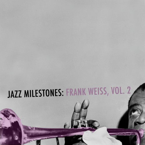 Robbins Nest - Song Download from Jazz Milestones: Frank Weiss, Vol. 2 ...