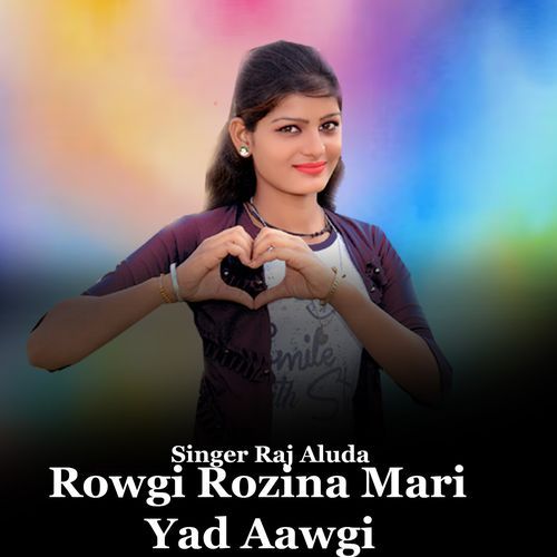 Rowgi Rozina Mari Yad Aawgi Songs Download - Free Online Songs @ JioSaavn
