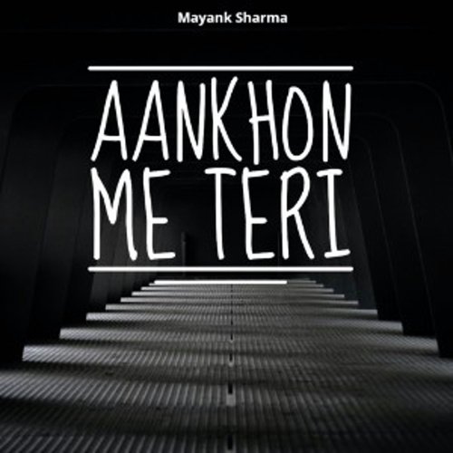 Ankhon Me Teri Songs Download - Free Online Songs @ JioSaavn