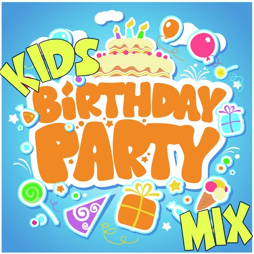 Kids Happy Birthday Mix Songs Download - Free Online Songs @ JioSaavn