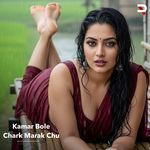 Kamar Bole Charak Marak Chu - Song Download from Kamar Bole Charak ...
