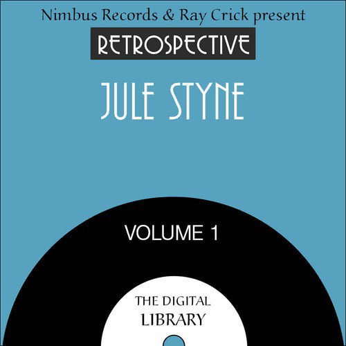A Retrospective Jule Styne (Volume 1) Songs Download - Free Online ...