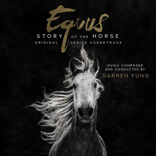 Equus: Story Of The Horse (Original Series Soundtrack) Songs Download ...
