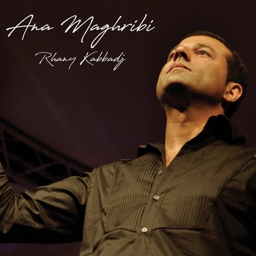 Ana Maghribi Lyrics - Ana Maghribi - Only on JioSaavn