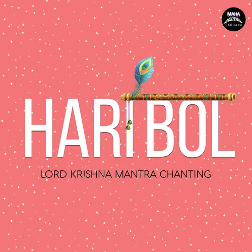 Hari Bol (Lord Krishna Mantra Chanting) Songs Download - Free Online ...