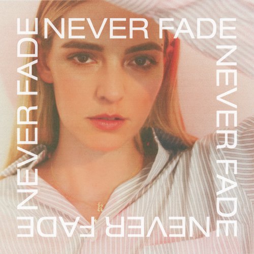 Never Fade Lyrics - Katelyn Tarver - Only on JioSaavn