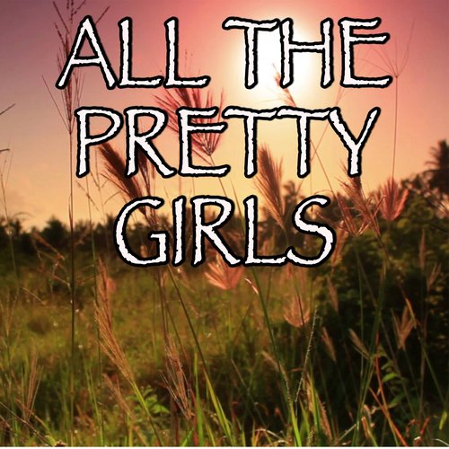 All The Pretty Girls - Tribute To Kenny Chesney Songs Download - Free ...