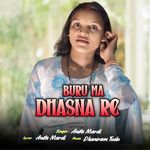 Buru Ma Dhasna Re - Song Download from Buru Ma Dhasna Re @ JioSaavn