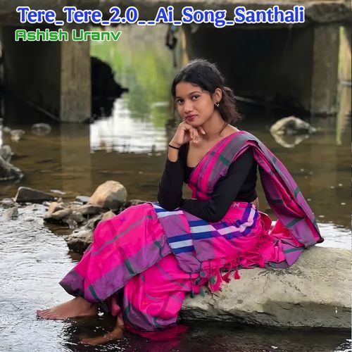 Tere Tere 2.0 Ai Song Santhali Songs Download - Free Online Songs ...