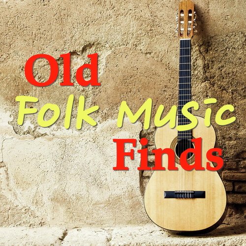 Old Folk Music Finds Songs Download - Free Online Songs @ JioSaavn