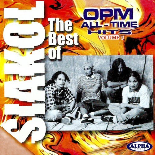 Lakas Tama Lyrics - The Best Of Siakol - OPM All Time Hits, Vol. 5 ...