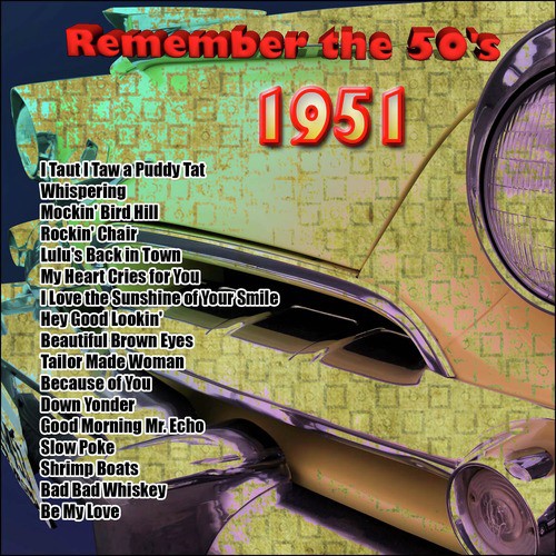 Remember The 50's: 1951 Songs Download - Free Online Songs @ JioSaavn