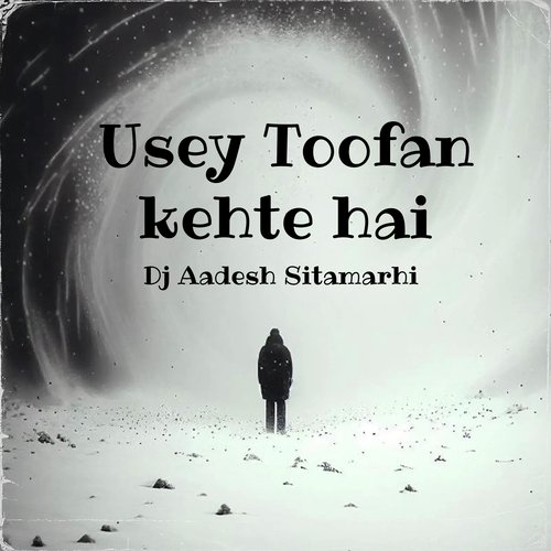 Usey Toofan Kehte Hai Songs Download - Free Online Songs @ JioSaavn