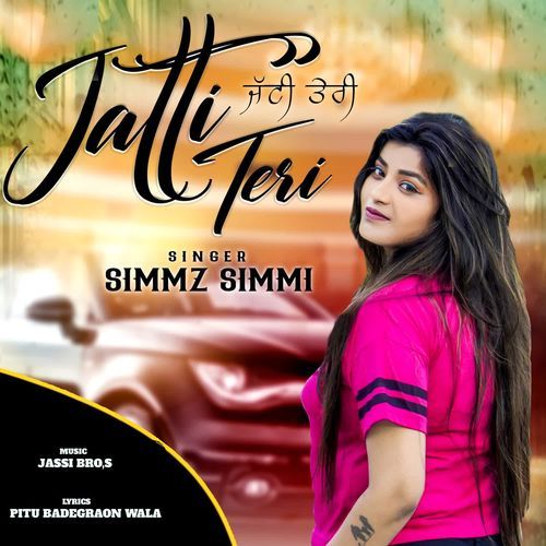 Jatti Teri Songs Download - Free Online Songs @ JioSaavn