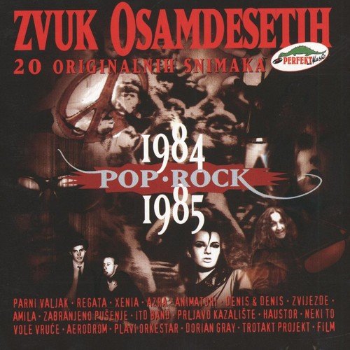 Pjevajmo Do Zore Lyrics - Zvuk Osamdesetih 1984-1985, Pop I Rock - Only ...