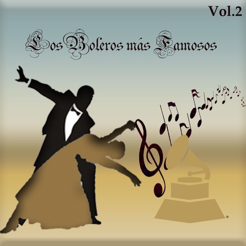Los Boleros Más Famosos, Vol. 2 Songs Download - Free Online Songs ...