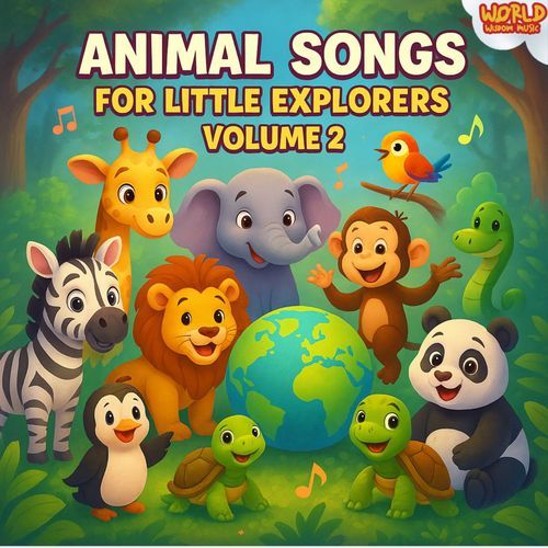 Animal Songs For Little Explorers – Volume 2 Songs Download - Free ...