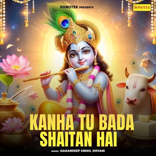 Kanha Tu Bada Shaitan Hai Songs Download - Free Online Songs @ JioSaavn